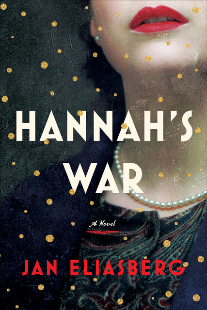 Hannah’s War by Jan Eliasberg – The Grateful Reader